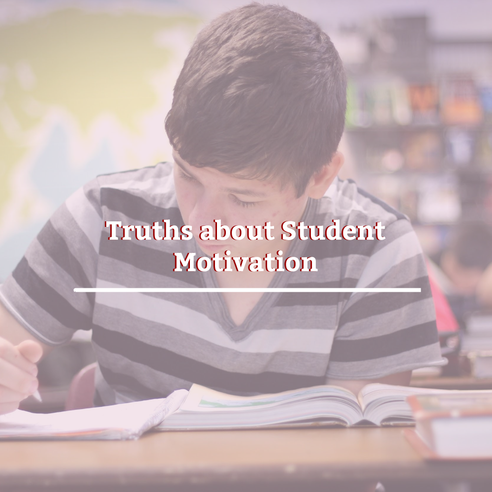Truths about Student Motivation